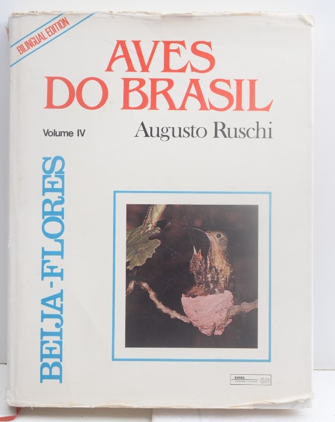 Livro Aves do Brasil Beija Flores. Autor: Augusto Rusc