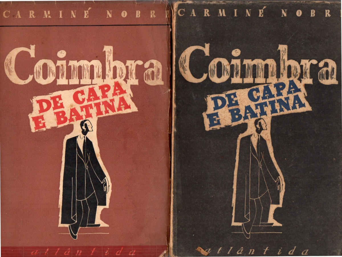 Coimbra de Capa e Batina. 2 Volumes. Carminé Nobre. Atl