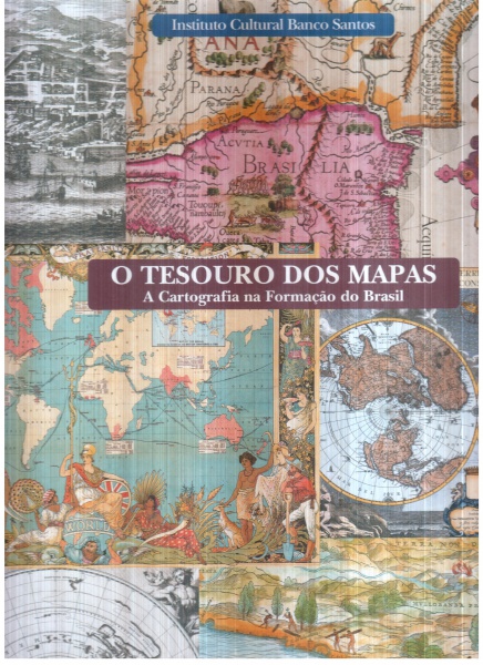 MICELI, Paulo. O Tesouro dos Mapas. A Cartografia na Fo