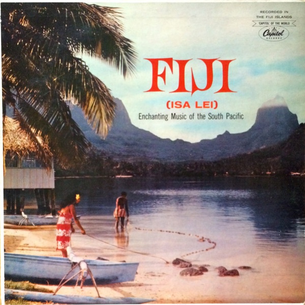 Fiji (Isa Lei) Enchanting Music Of The South Pacific Se