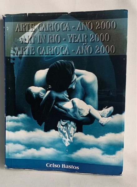 LIVRO Arte Carioca ano 2000. Autor Celso Bastos, 249 pé