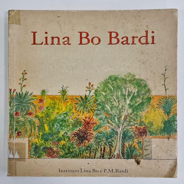 Lina Bo Bardi - Instituto Lina Bo Bardi e P.M. Bardi, 1