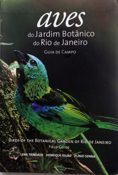 Livro - Aves do Jardim Botânico Guia de Campo. Autores