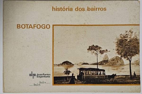 História dos Bairros - Botafogo - 1983 com 87 pgs.
