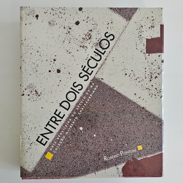 Entre Dois Séculos - A Arte Brasileira do século XX na